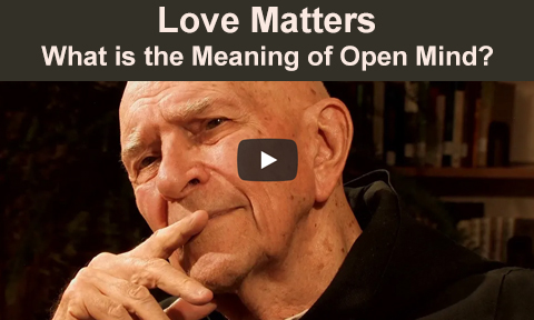 Love Matters: What is the Meaning of Open Mind?